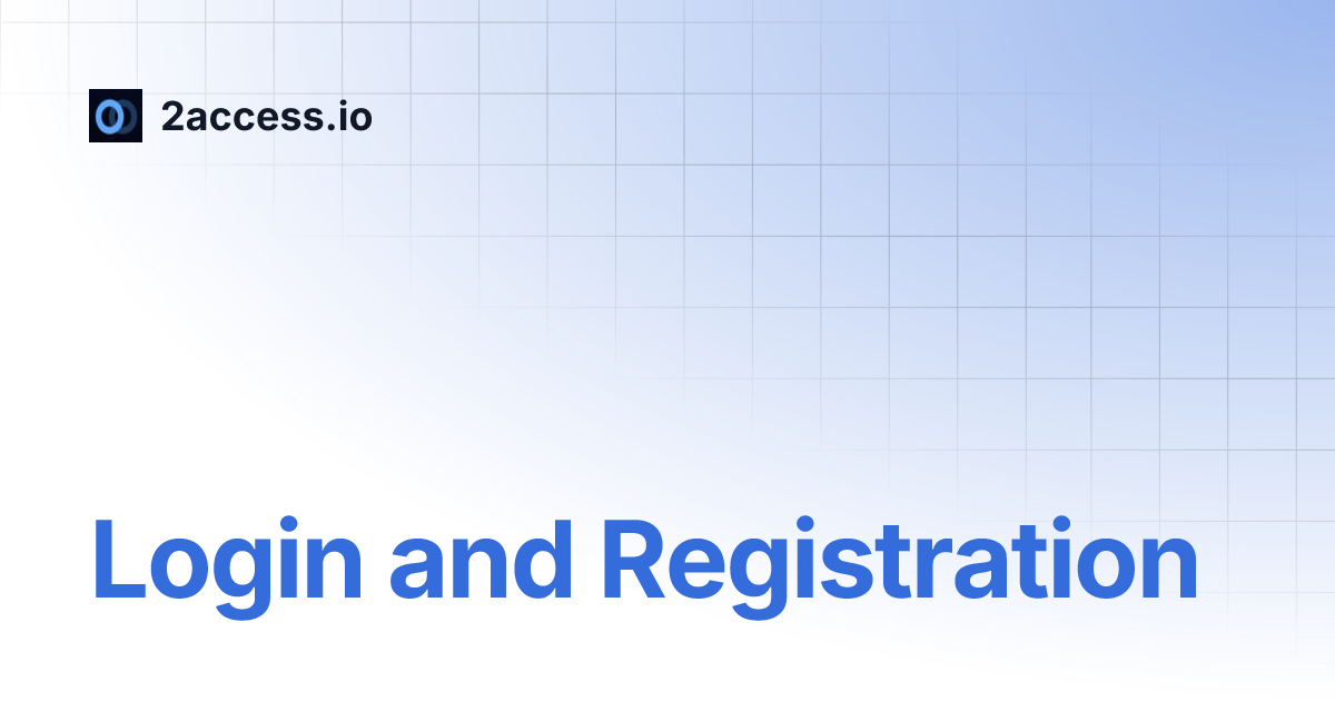 Login and Registration | 2access.io